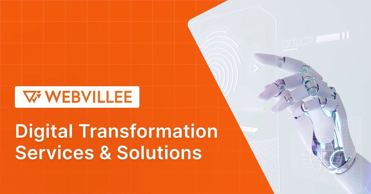 Digital Transformation Services & Solutions - Webvillee Technology Pvt Ltd